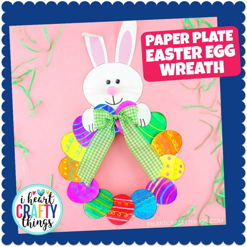 Paper Plate Easter Egg Wreath craft – I Heart Crafty Things