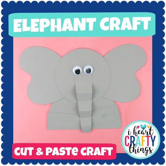 Elephant Animal Craft – I Heart Crafty Things